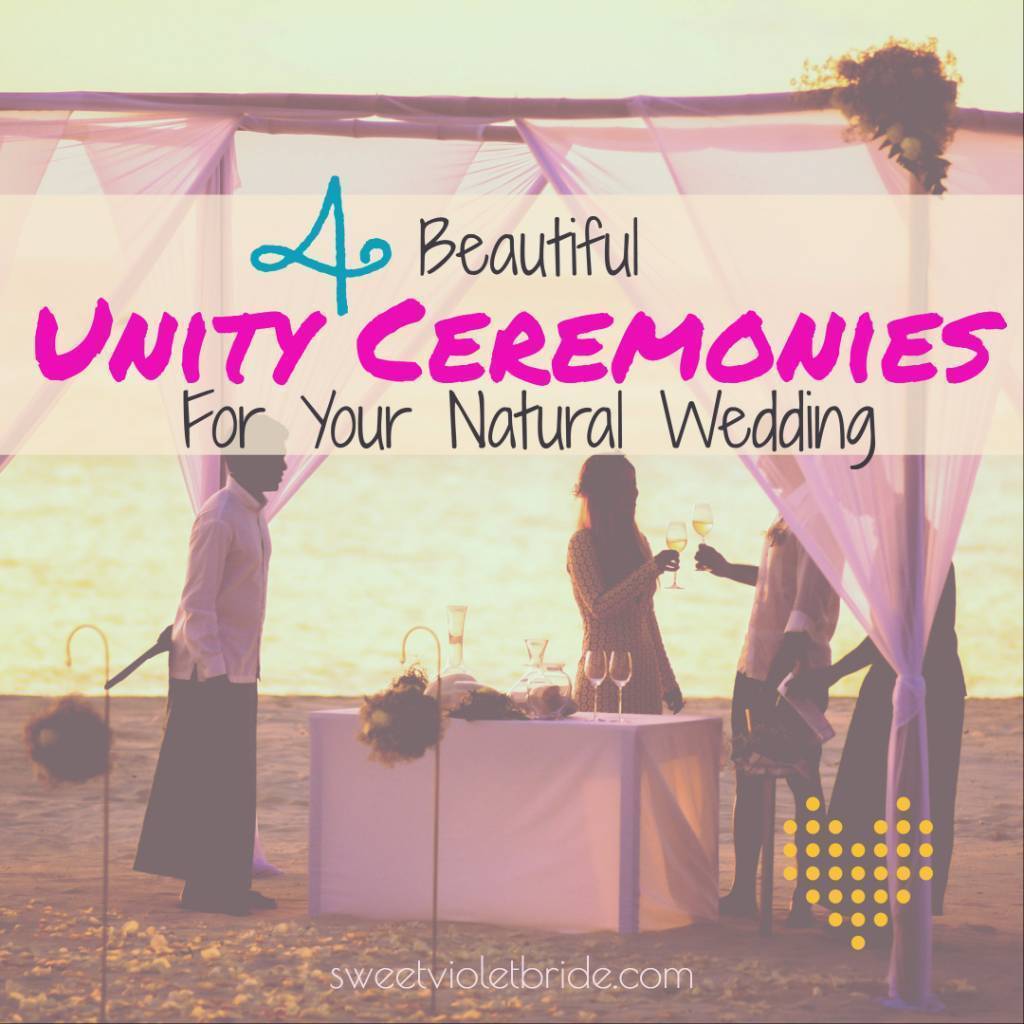4 Beautiful Unity Ceremonies For Your Natural Wedding - Sweet Violet Bride