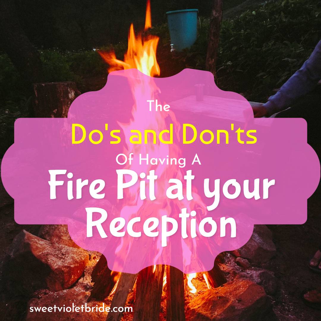 The Do's and Don'ts of Using a Fire Pit at Your Reception - Sweet ...